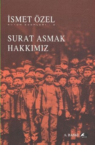 Surat Asmak Hakkımız by İsmet Özel | Goodreads