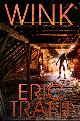 Wink by Eric Trant | Goodreads