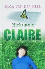 Nickname Claire by Olga van der Meer | Goodreads