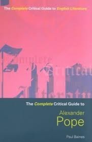 The Complete Critical Guide to Alexander Pope by Paul Baines | Goodreads