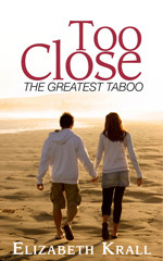 Too Close by Elizabeth Krall | Goodreads