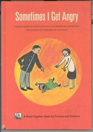 Sometimes I Get Angry by Jane Werner Watson | Goodreads