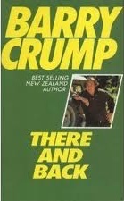 There and Back by Barry Crump | Goodreads