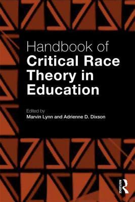 Handbook of Critical Race Theory in Education by Marvin Lynn | Goodreads