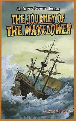 The Journey of the Mayflower by Alan Smith | Goodreads