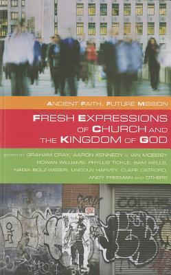 Fresh Expressions of Church and the Kingdom of God by Graham Cray ...