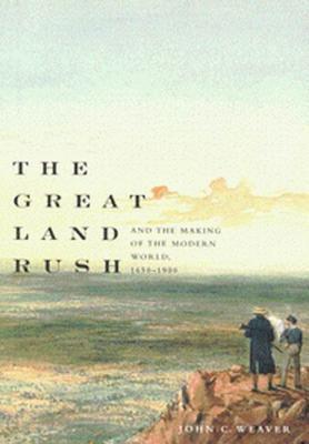 The Great Land Rush and the Making of the Modern World, 1650-1900 by ...