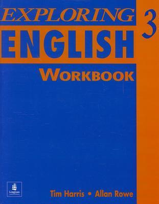 Exploring English 3 Workbook by Tim Harris | Goodreads