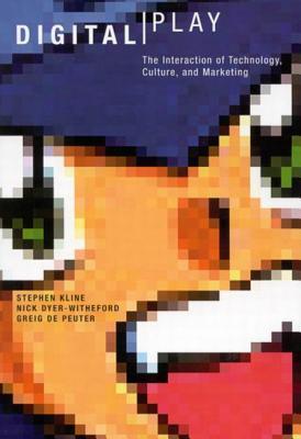 Digital Play: The Interaction of Technology, Culture, and Marketing by ...