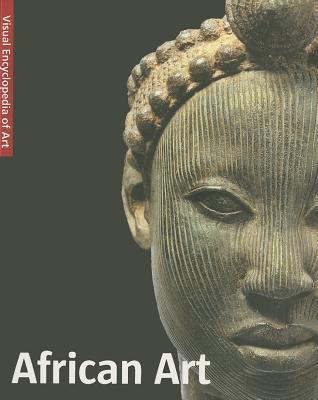 African Art: The Visual Encyclopedia of Art by SCALA | Goodreads