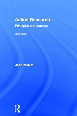 Action Research: Principles and practice by Jean McNiff | Goodreads