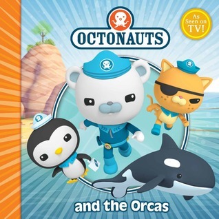 The Octonauts and the Orcas by Meomi | Goodreads