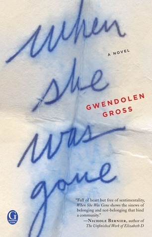 When She Was Gone by Gwendolen Gross | Goodreads