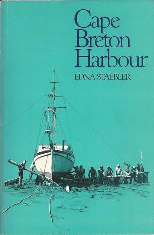 Cape Breton Harbour by Edna Staebler | Goodreads