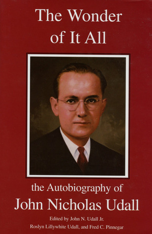 The Wonder Of It All by John Nicholas Udall | Goodreads