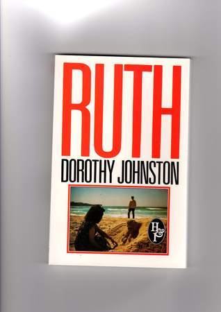 RUTH. by Dorothy Johnston | Goodreads