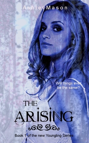 The Arising (Youngling Series #1) by Ashley Mason | Goodreads