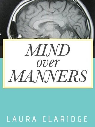 Mind Over Manners by Laura Claridge | Goodreads