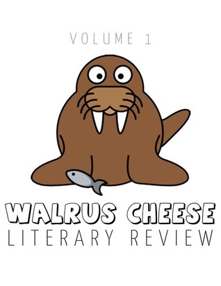 Walrus Cheese Literary Review by Conrad Talbot | Goodreads