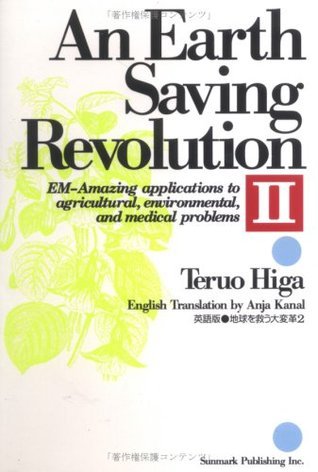 An Earth Saving Revolution II: EM-Amazing applications to agricultural ...