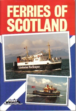 Ferries of Scotland by John Hendy | Goodreads