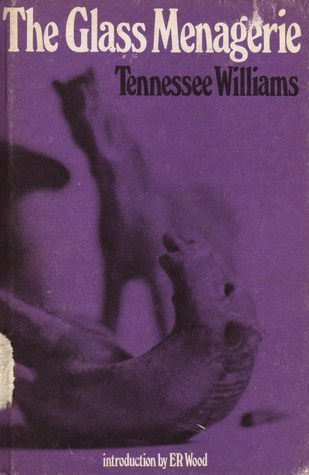 The glass menagerie; (The Hereford plays) by Tennessee Williams | Goodreads