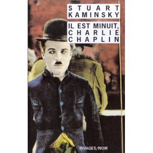 Il est minuit, Charlie Chaplin by Stuart M. Kaminsky | Goodreads