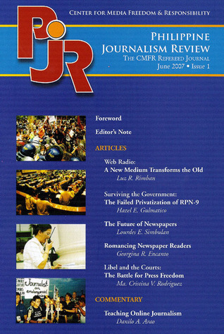 Philippine Journalism Review (June 2007 Issue 1) by Luis V. Teodoro ...