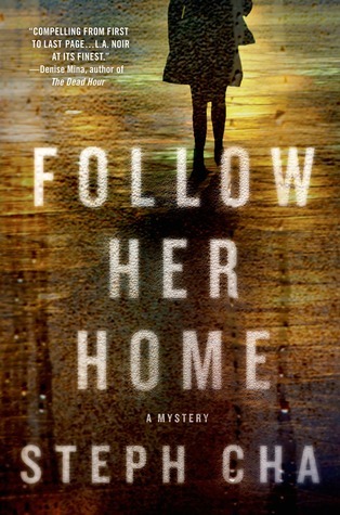 Follow Her Home by Steph Cha | Goodreads