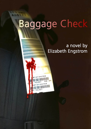 Baggage Check by Elizabeth Engstrom | Goodreads