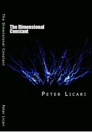 The Dimensional Constant by Peter Licari | Goodreads