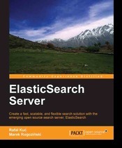 ElasticSearch Server by Rafał Kuć | Goodreads
