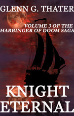 Knight Eternal (The Harbinger of Doom Saga, #3) by Glenn G. Thater ...