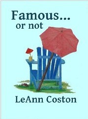 Famous...or not by LeAnn Coston | Goodreads