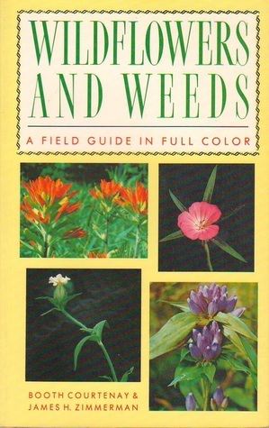 Wildflowers and Weeds: A Field Guide in Full Color by Booth Courtenay ...