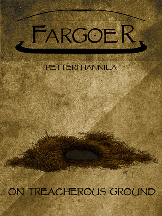 On Treacherous Ground (Fargoer Short Stories, #7) by Petteri Hannila ...