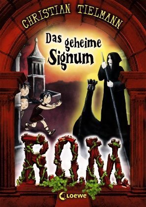 R.O.M.: Das geheime Signum (R.O.M., #2) by Christian Tielmann | Goodreads