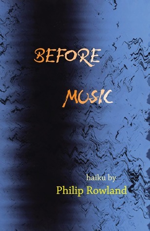 Before Music by Philip Rowland | Goodreads