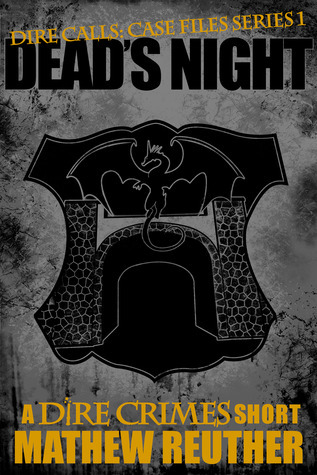 Dead's Night (Dire Calls 4) by Mathew Reuther | Goodreads
