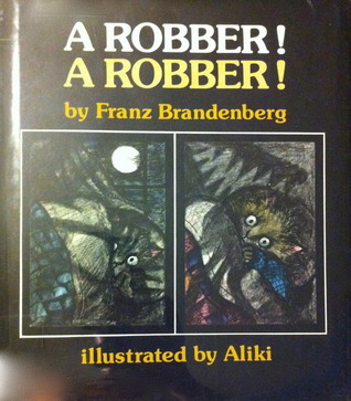 A Robber! A Robber! by Franz Brandenberg | Goodreads