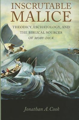 Inscrutable Malice: Theodicy, Eschatology, and the Biblical Sources of ...