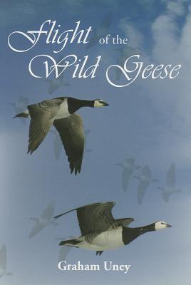 Flight of the Wild Geese by Graham Uney | Goodreads