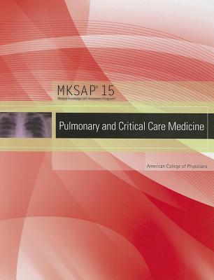 MKSAP 15: Pulmonary and Critical Care Medicine by American College of ...