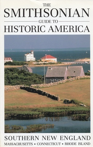 The Smithsonian Guide To Historic America: Southern New England by ...