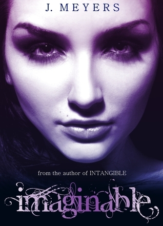 Imaginable (Intangible, #2) by Jen Meyers | Goodreads