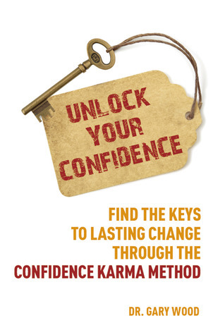 Unlock Your Confidence: Find the Keys to Lasting Change through the ...