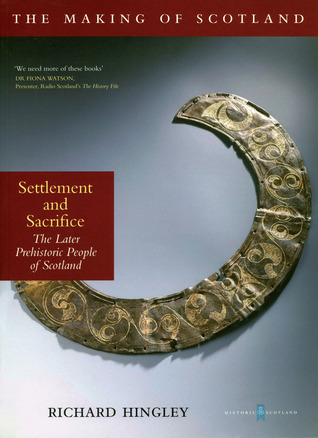 Settlement and Sacrifice by Richard Hingley | Goodreads