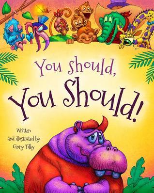 You Should, You Should by Ginny Tilby | Goodreads