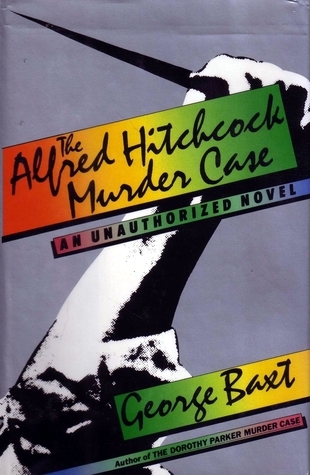 The Alfred Hitchcock Murder Case (Jacob Singer, #2) by George Baxt ...