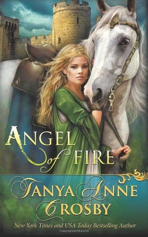 Angel of Fire by Tanya Anne Crosby | Goodreads